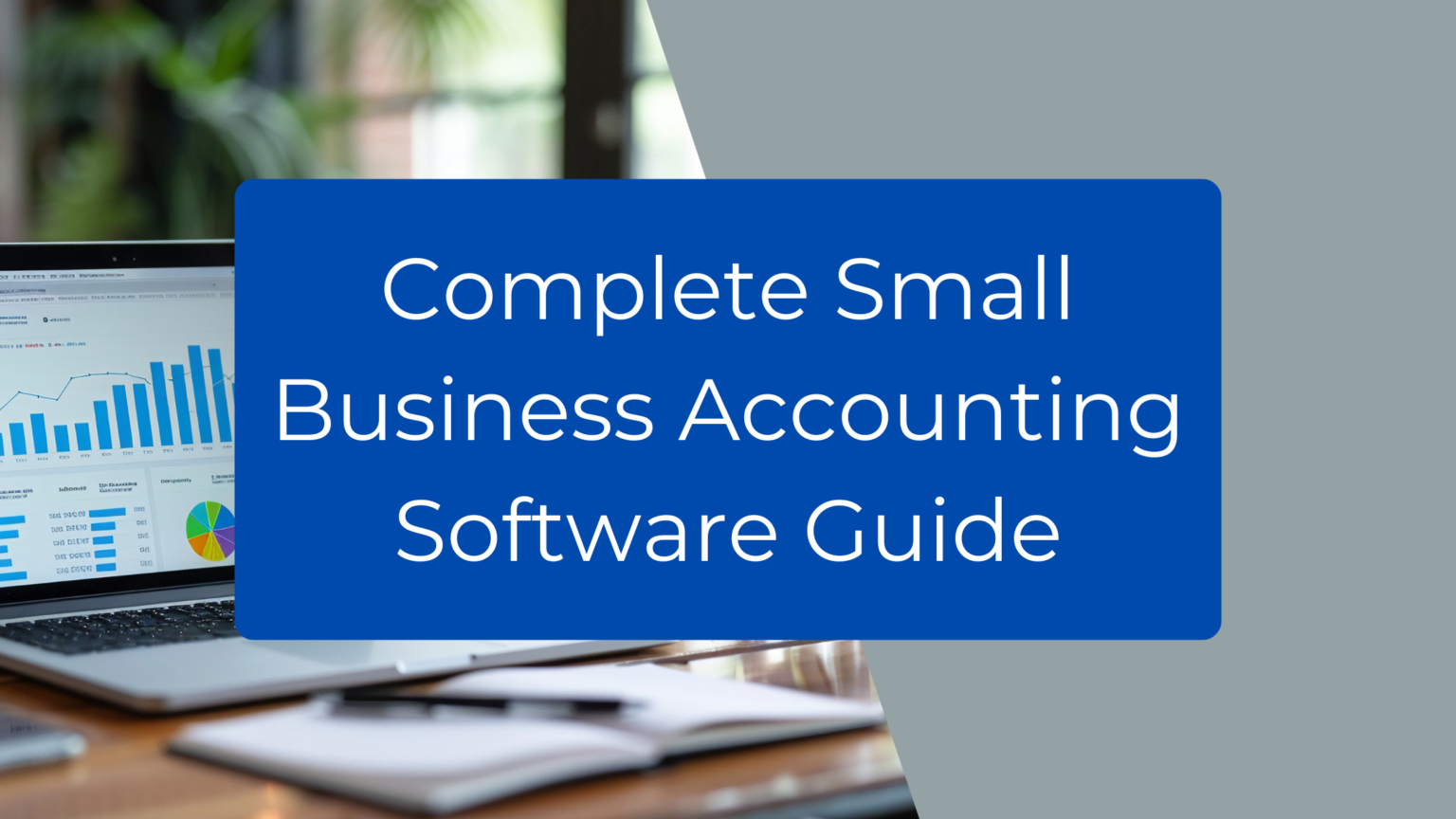 The Complete Small Business Accounting Software Guide 2026 - The ...